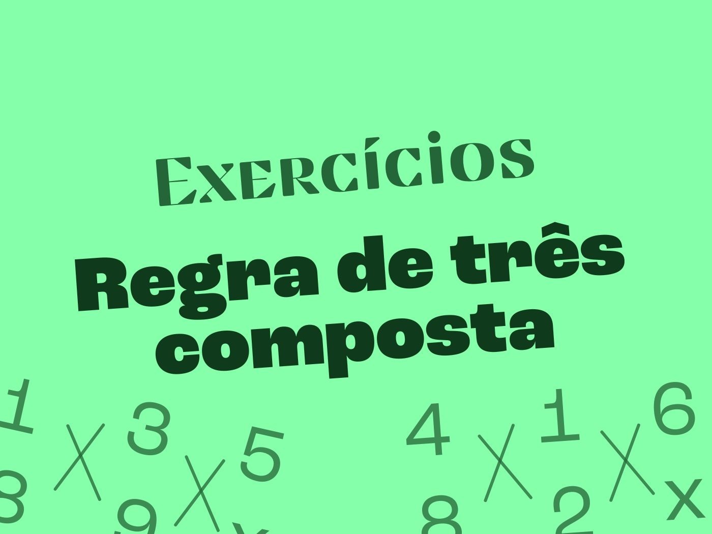 Exercícios de regra de três composta (com gabarito resolvido ...