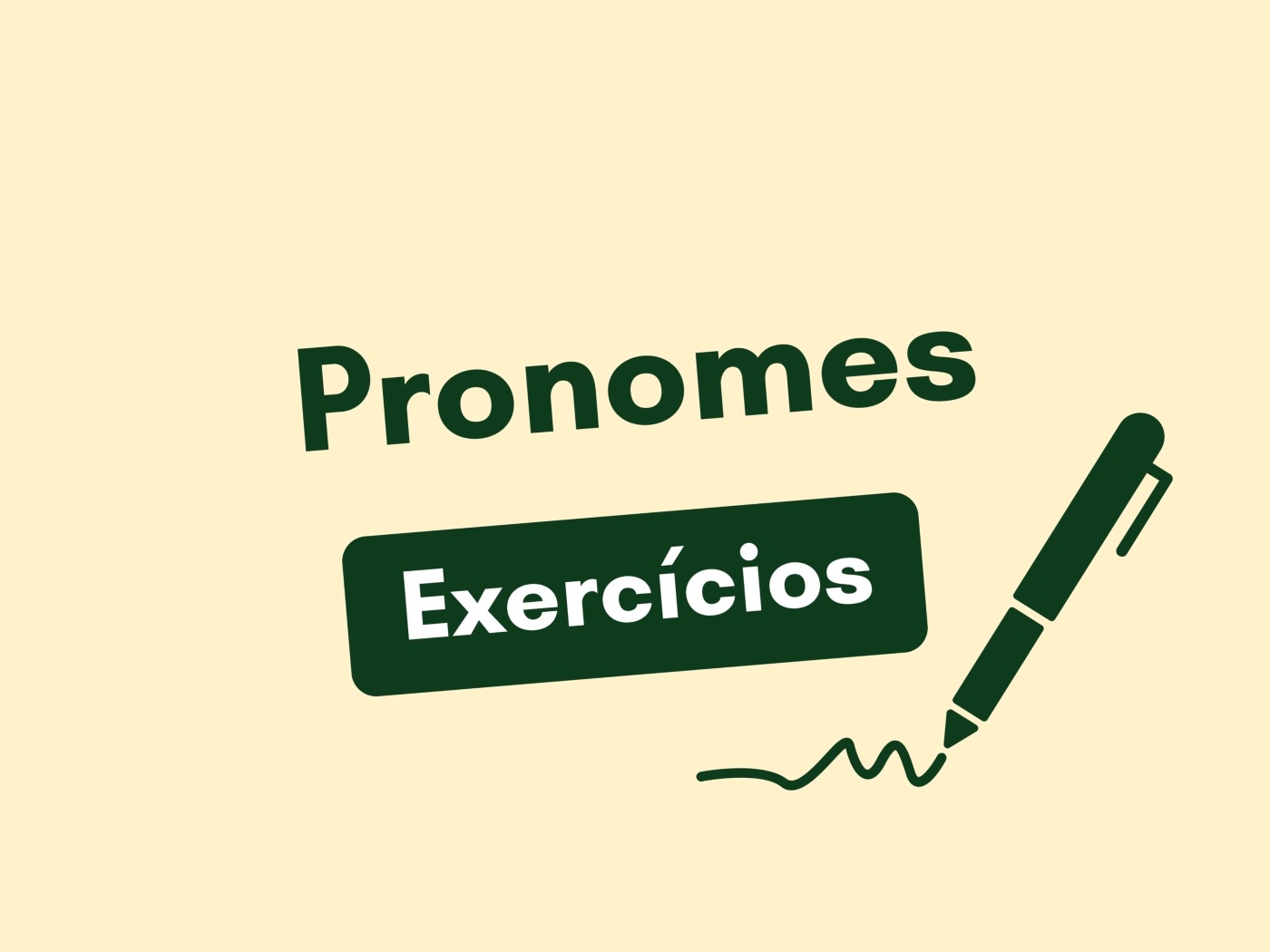 Exercícios sobre pronomes para praticar (com respostas) - Significados