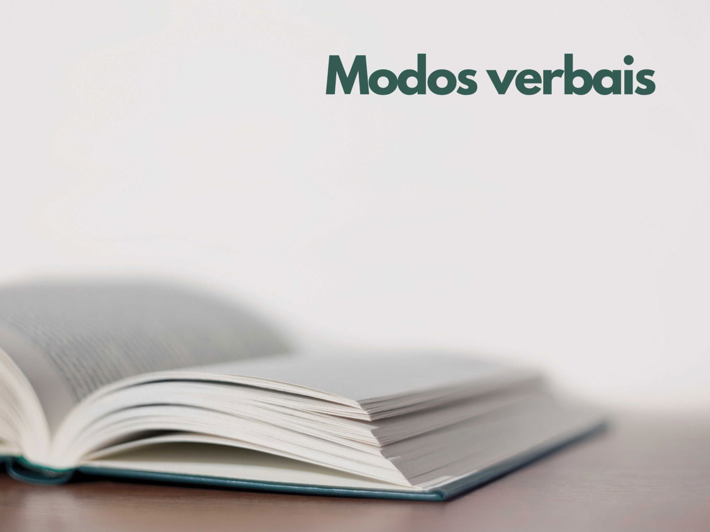 Modos verbais (indicativo, subjuntivo, imperativo) - Significados